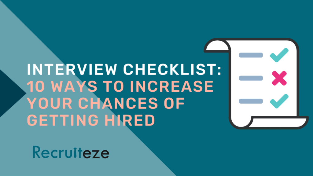 Interview Checklist: 10 Ways to Increase Your Chances of Getting Hired