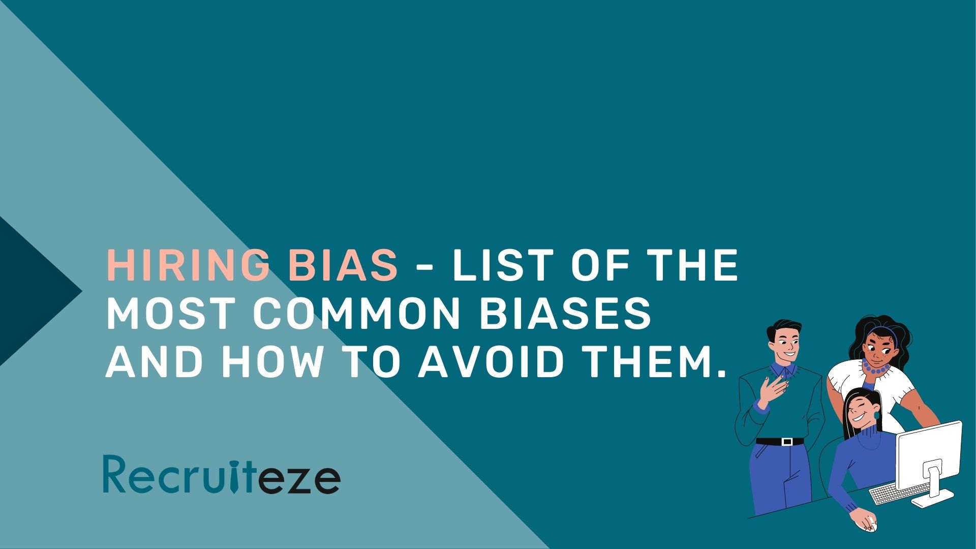 Hiring Bias – How to Make Unbiased Hiring Decisions | Recruiteze
