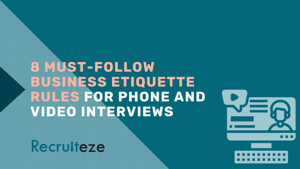 8 Must-Follow Business Etiquette Rules For Phone And Video Interviews ...