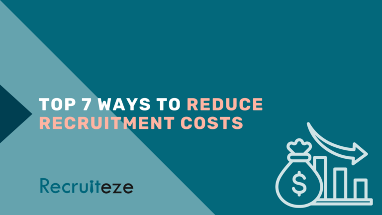 Top 7 Ways To Reduce Recruitment Costs In 2026 | Recruiteze