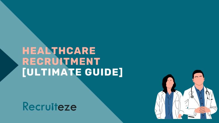 Healthcare Recruitment - Ultimate Guide [2025 Strategies] | Recruiteze